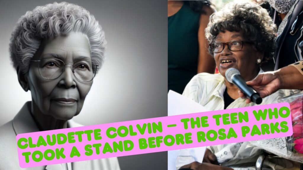 Claudette Colvin – The Teen Who Took A Stand Before Rosa Parks
